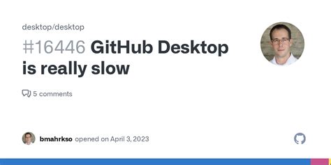 Github Desktop Is Really Slow · Issue 16446 · Desktopdesktop · Github