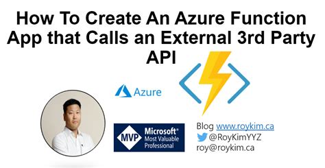 How To Create An Azure Function App That Calls An External 3rd Party Api Roy Kim On Azure And
