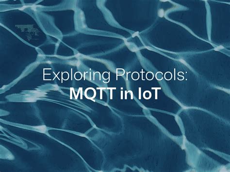 Exploring Protocols Mqtt In Iot Tagoio