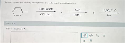Solved Complete The Synthesis Below By Drawing The Structure Chegg