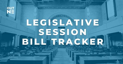 Legislative Session Bill Tracker Outnebraska