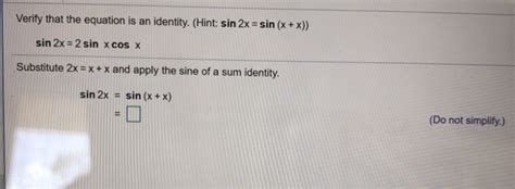 Solved Verify That The Equation Is An Identity Hint Sin Chegg Com