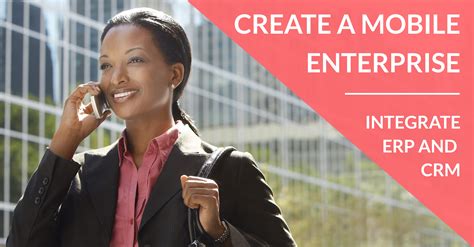 Create A Mobile Enterprise Integrate ERP And CRM Datix