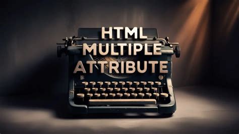 Html Multiple Attribute Codetofun
