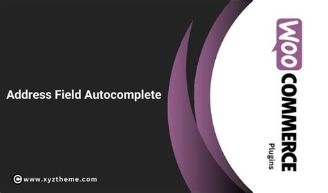 Address Field Autocomplete For WooCommerce Download For WordPress WooCommerce Plugins
