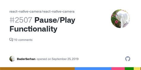 Pause Play Functionality Issue React Native Camera React Native Camera GitHub