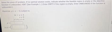 Solved Solve The Given Lp Problem If No Optimal Solution