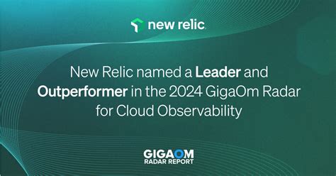 New Relic Named Cloud Observability Leader In Gigaom 2024