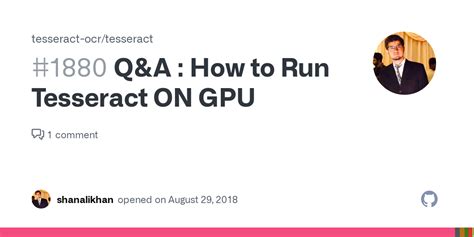 Q A How To Run Tesseract On Gpu Issue Tesseract Ocr Tesseract Github