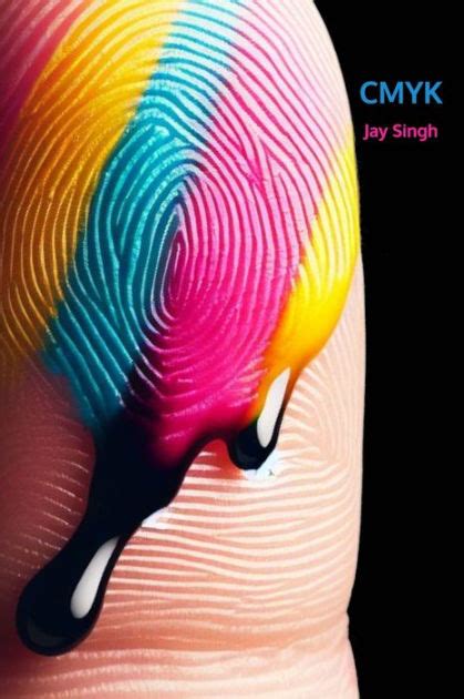 Cmyk By Jay Singh Paperback Barnes And Noble®