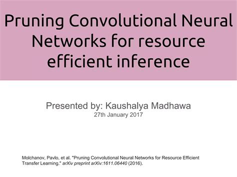 Pruning Convolutional Neural Networks For Resource Efficient Inference