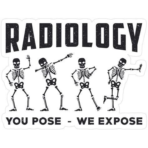 Radiology You Pose We Expose Technologist X Ray Sticker In 2025