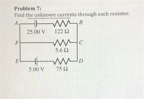 Solved Problem Find The Unknown Currents Through Each Chegg