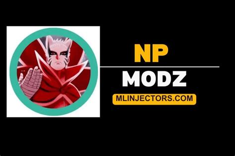 Np Modz Apk Download V1 13 Free For Android 2024 Ml Injectors Ml Injectors