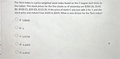 Solved The Tech Index Is A Price Weighted Stock Index Based