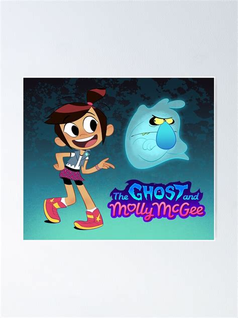 Funny The Ghost And Molly Mcgee T For Fans Poster For Sale By