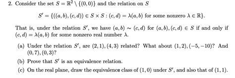 Solved Consider The Set S R And The Relation On S Chegg