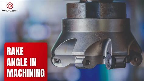 Positive Negative And Neutral Rake Angle In Machining