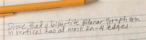Solved Prove That A Bipartite Planar Graph On N Vertices Has