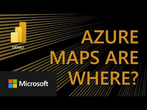Power BI Demo Azure Maps Are Where