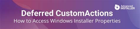 How To Use Customactiondata To Access Windows Installer Properties In