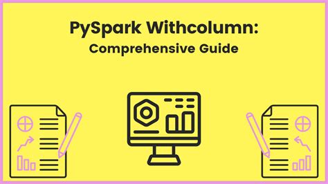 Pyspark Withcolumn Comprehensive Guide Analyticslearn