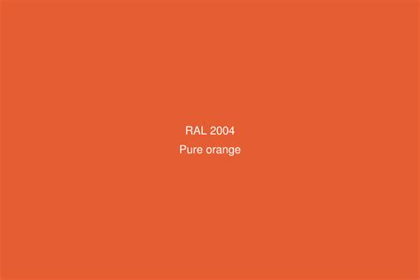 Ral 2004 Colour Pure Orange Ral Orange Colours Ral Colour Chart Uk