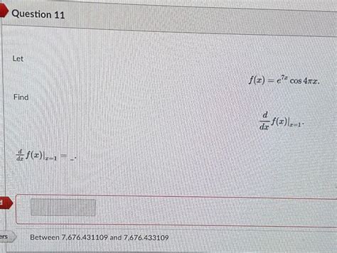 solved let f x e7xcos4πx find dxdf x ∣∣x 1 dxdf x ∣∣x 1
