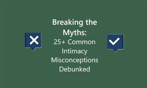 25 Common Intimacy Misconceptions Debunked