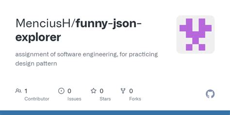 Github Menciushfunny Json Explorer Assignment Of Software Engineering For Practicing Design