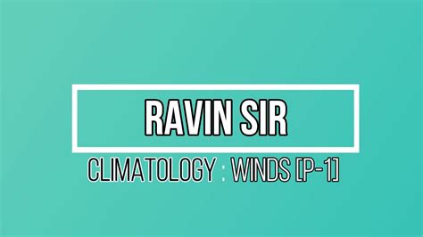 Climatology Winds P 1 For Upsc By Ravin Sir Youtube