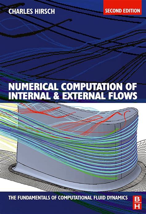 numerical computation of internal and external flows the fundamentals