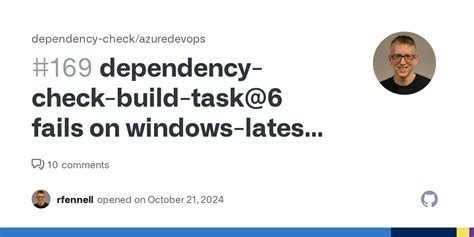Dependency Check Build Task6 Fails On Windows Latest Hosted Agent Since Release Of