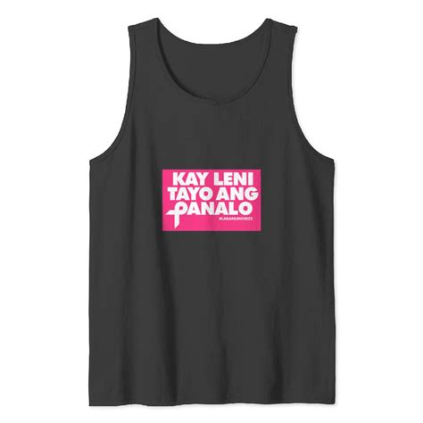 Kay Leni Tayo Ang Panalo Design By Kio Kale Langkay Tank Tops Sold By