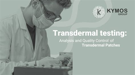 Transdermal Testing Quality Control Of Transdermal Patches