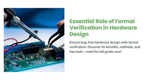 Essential Role Of Formal Verification In Hardware Design Maven Silicon