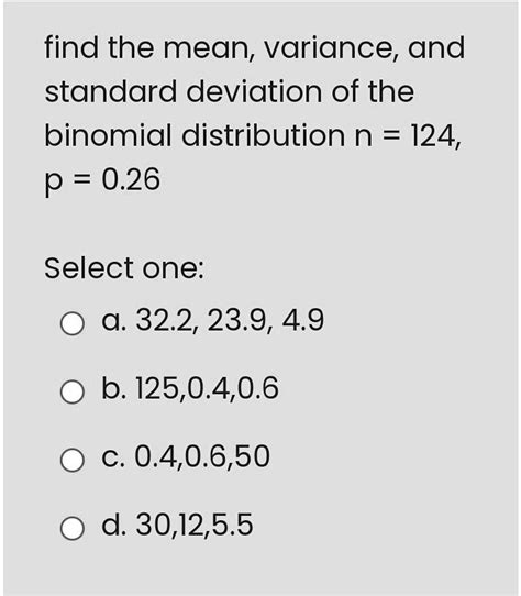 Find The Mean Variance And Standard Deviation Of The Binomial