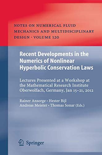 Recent Developments In The Numerics Of Nonlinear Hyperbolic Conservation Laws Lectures