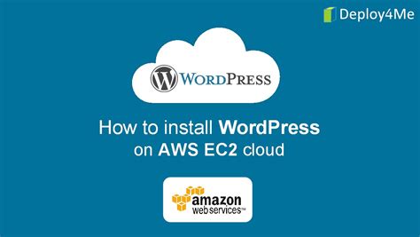 How To Install Wordpress Into Aws Ec2 Cloud Via Deploy4me Youtube
