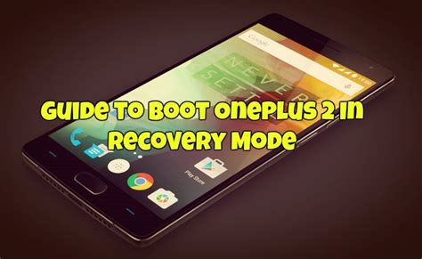 Guide To Boot Oneplus 2 In Recovery Mode Technobuzz How To Android Guides Tips