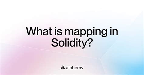 What Is Mapping In Solidity