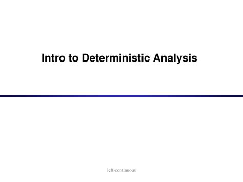 Ppt Intro To Deterministic Analysis Powerpoint Presentation Free