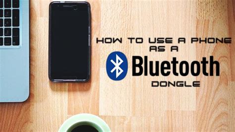 How To Use A Phone As A Bluetooth Dongle Making Different