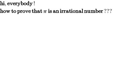 Hi Everybody How To Prove That Is An Irrational Number Tinku Tara