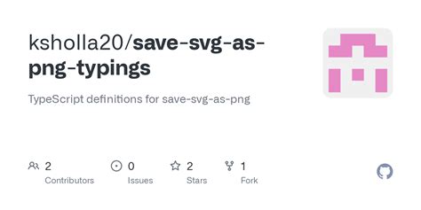 Github Ksholla20save Svg As Png Typings Typescript Definitions For Save Svg As Png