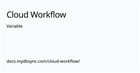 Variable Cloud Workflow
