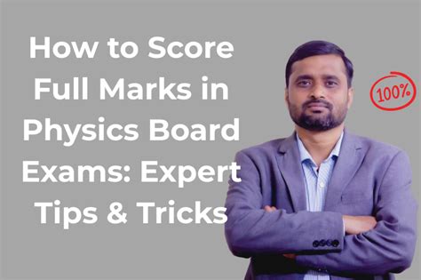How To Score Full Marks In Physics Board Exams Physics Navigator