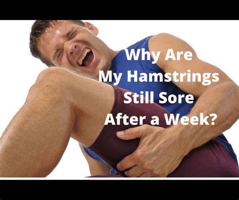 Why Are My Hamstrings Still Sore After A Week 5 Things You Should Know My Bodyweight Exercises