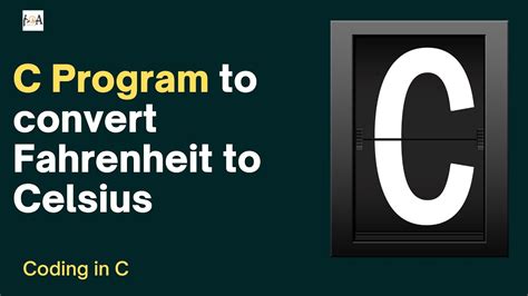 Code In C C Program To Convert Fahrenheit To Celsius C Programming
