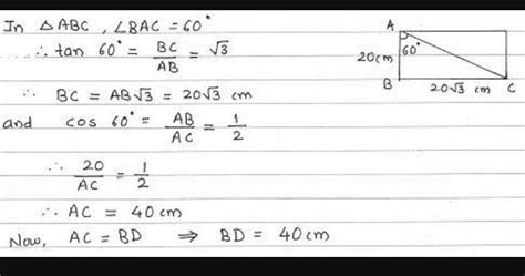 In A Rectangle Abcd Ab 20cm Angle Bac 60° Calculate Side Bc And Diagonals Ac And Bd